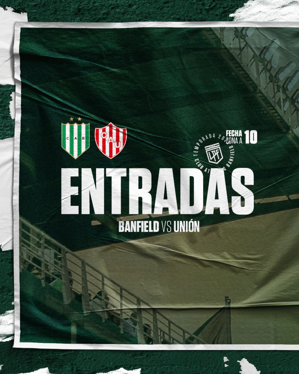 Venta de entradas para el partido ante Unión - Club Atlético Banfield